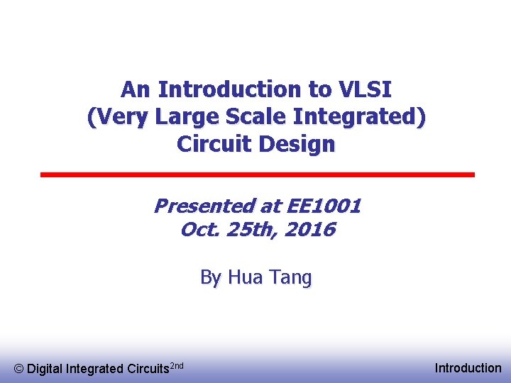 An Introduction to VLSI Very Large Scale Integrated