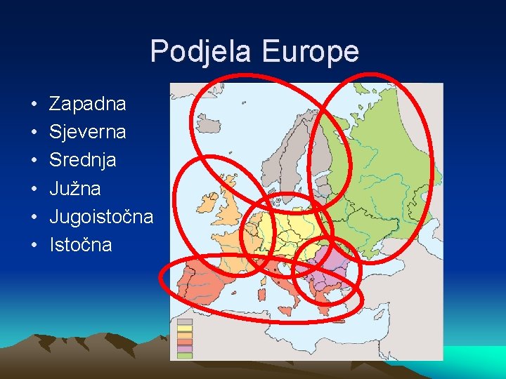 Geografske regije Europe Velike geografske cjeline ili regije