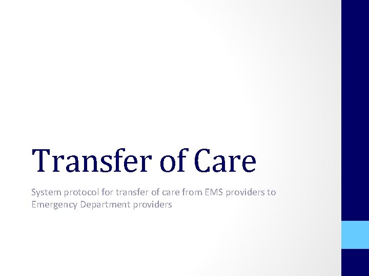 Transfer of Care System protocol for transfer of