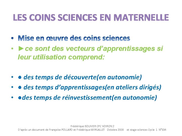 LES COINS SCIENCES EN MATERNELLE Dcouvrir et manipuler