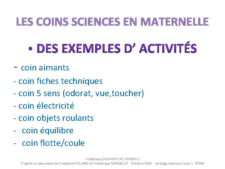 LES COINS SCIENCES EN MATERNELLE Dcouvrir et manipuler