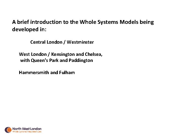 Whole Systems Integrated Care in Triborough an introduction