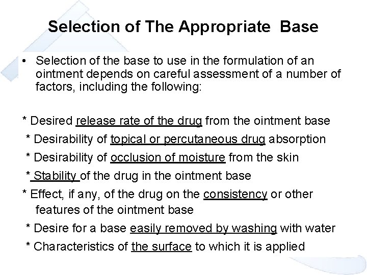 PREPARATION OF OINTMENTS Selection of The Appropriate Base