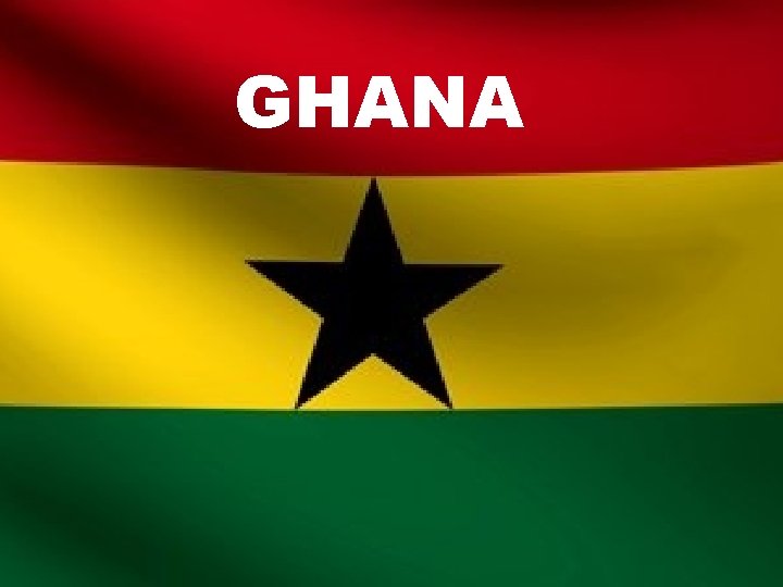 GHANA GHANA GEOGRAPHY Major Cities Accra the capital