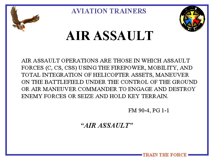 AVIATION TRAINERS AIR ASSAULT AIR MOVEMENT OPERATIONS TRAIN