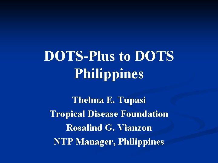 DOTSPlus to DOTS Philippines Thelma E Tupasi Tropical