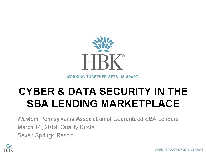 CYBER DATA SECURITY IN THE SBA LENDING MARKETPLACE