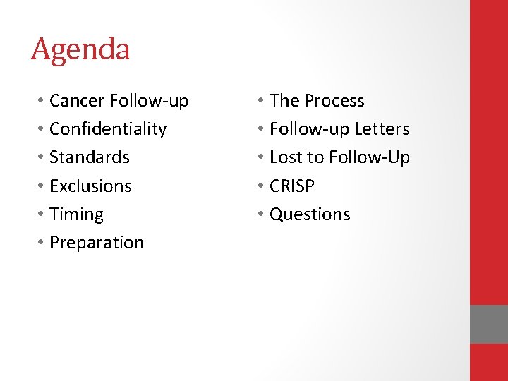 Cancer Registry Followup How we do it Hank