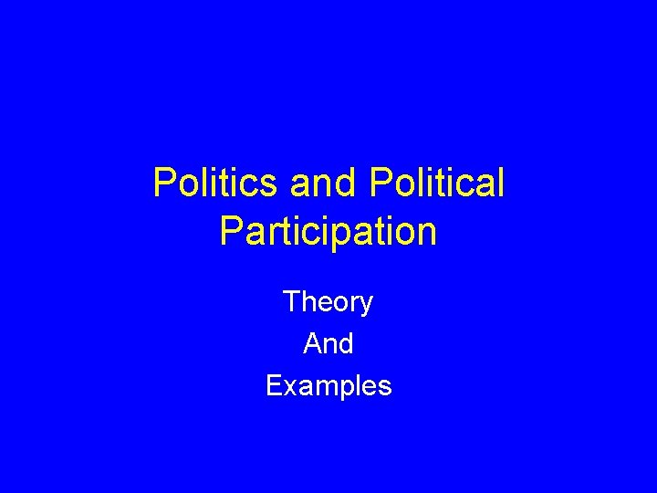 Politics and Political Participation Theory And Examples Modernization