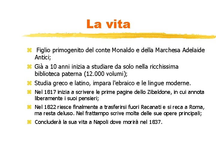 Giacomo Leopardi Nasce a Recanati Marche nel 1798