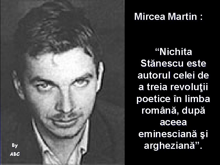 Cel mai important poet postbelic By ABC NICHITA