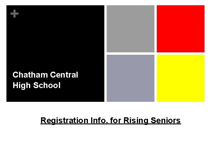 Chatham Central High School Registration Info for Rising