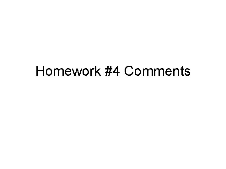 Homework 4 Comments Passwords What are they good
