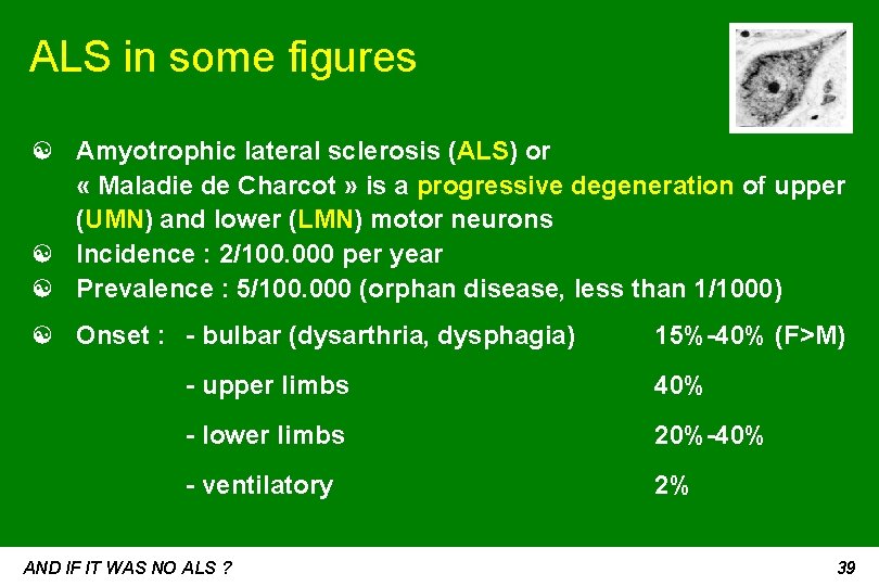 ALS in some figures Amyotrophic lateral sclerosis ALS