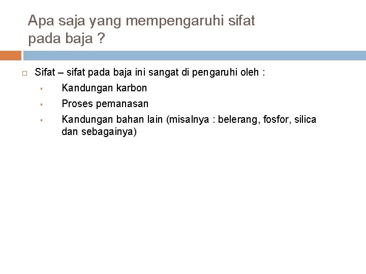 SIFAT SIFAT DAN JENIS BAJA SERTA PENGGUNAAN BAJA