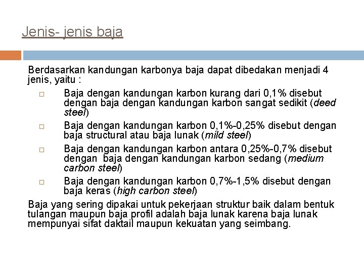 SIFAT SIFAT DAN JENIS BAJA SERTA PENGGUNAAN BAJA