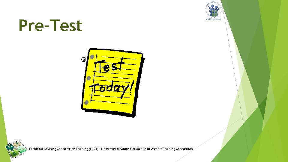 Technical Advising Consultation Training TACT University of South