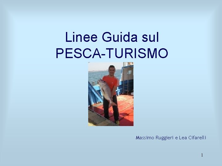 Linee Guida sul PESCATURISMO Massimo Ruggieri e Lea