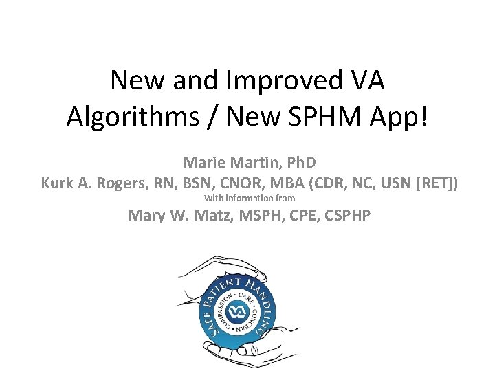 New and Improved VA Algorithms New SPHM App