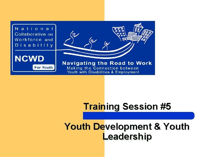 Training Session 5 Youth Development Youth Leadership MISSION
