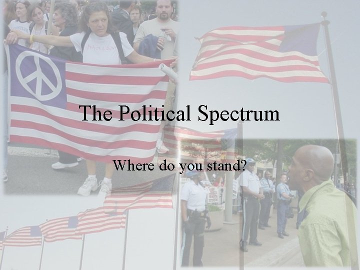 The Political Spectrum Where do you stand Factors