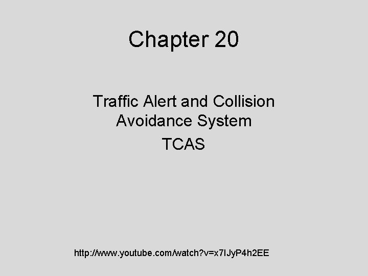 Chapter 20 Traffic Alert and Collision Avoidance System