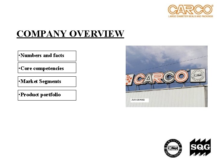 COMPANY OVERVIEW Numbers and facts Core competencies Market