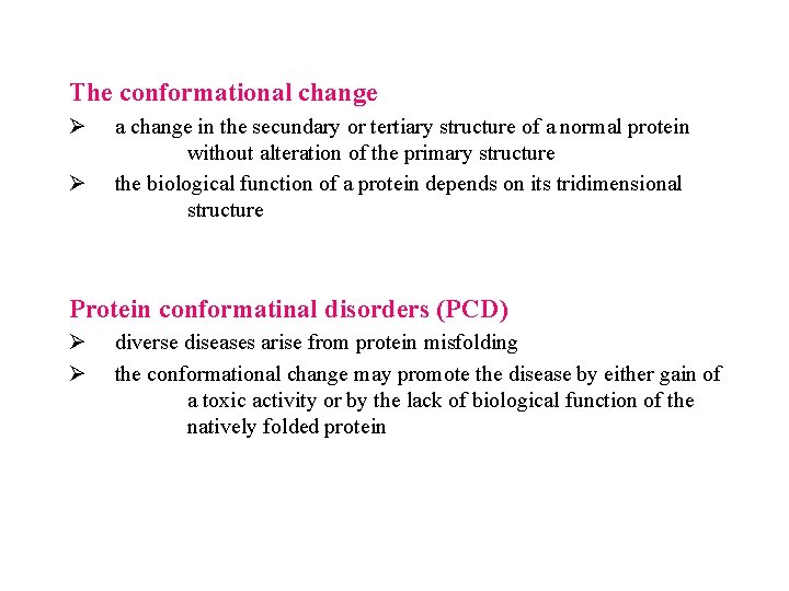 Protein conformational disorders Alice Skoumalov Hypothetical protein ...