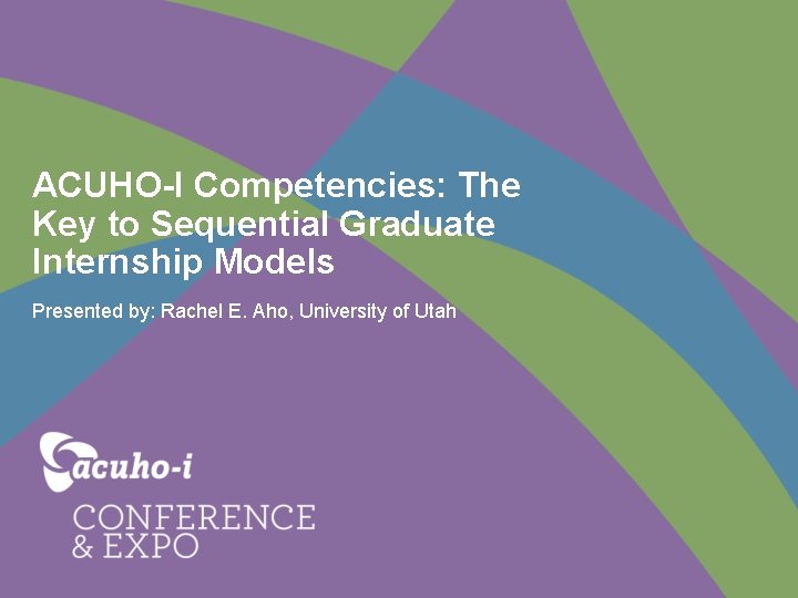 ACUHOI Competencies The Key to Sequential Graduate Internship