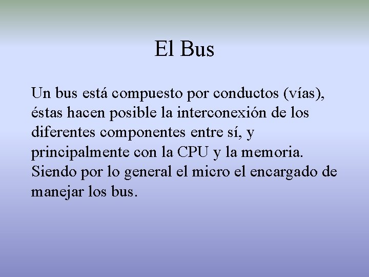 EL BUS Instalacin y reemplazo de componentes internos