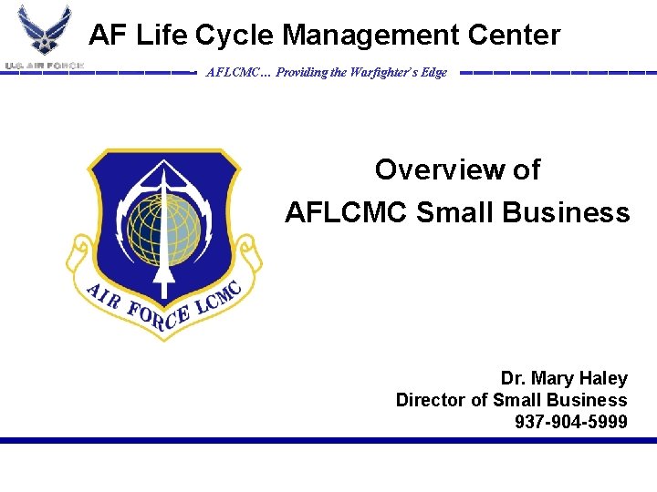 AF Life Cycle Management Center AFLCMC Providing the