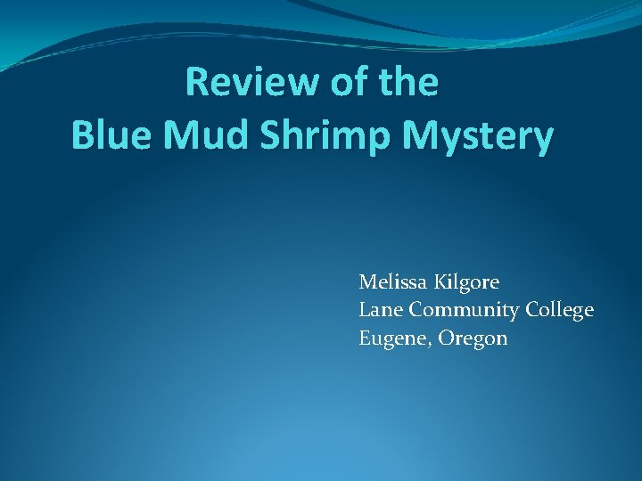 Review of the Blue Mud Shrimp Mystery Melissa