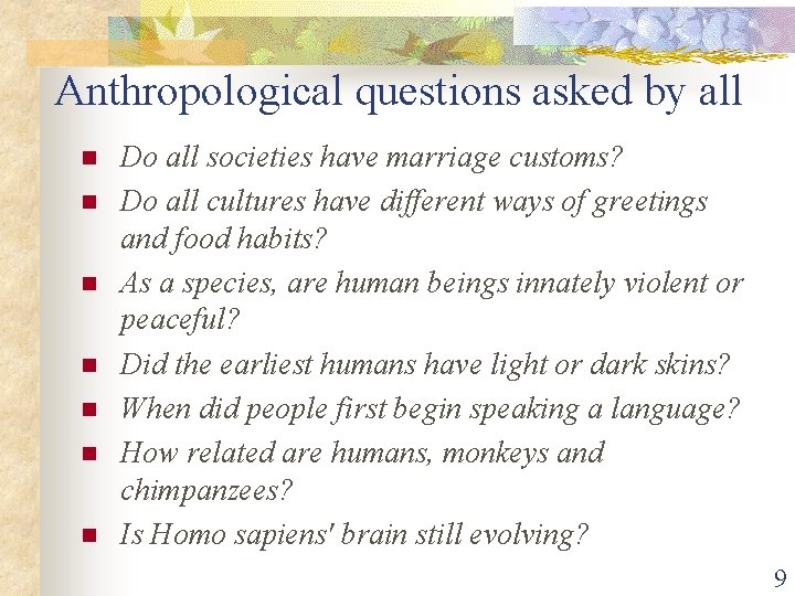 Outlining an anthropological perspective and theories that will
