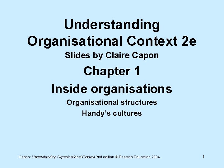 Understanding Organisational Context 2 e Slides by Claire