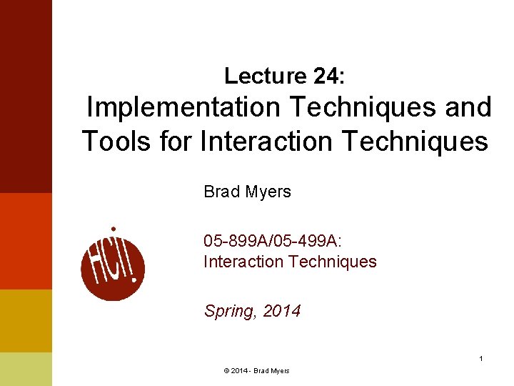 Lecture 24 Implementation Techniques and Tools for Interaction