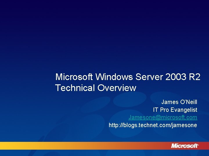Microsoft Windows Server 2003 R 2 Technical Overview