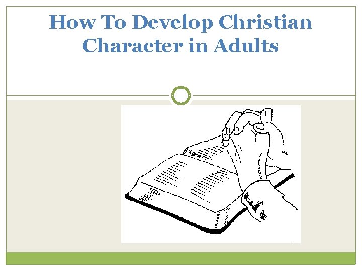 How To Develop Christian Character in Adults Young