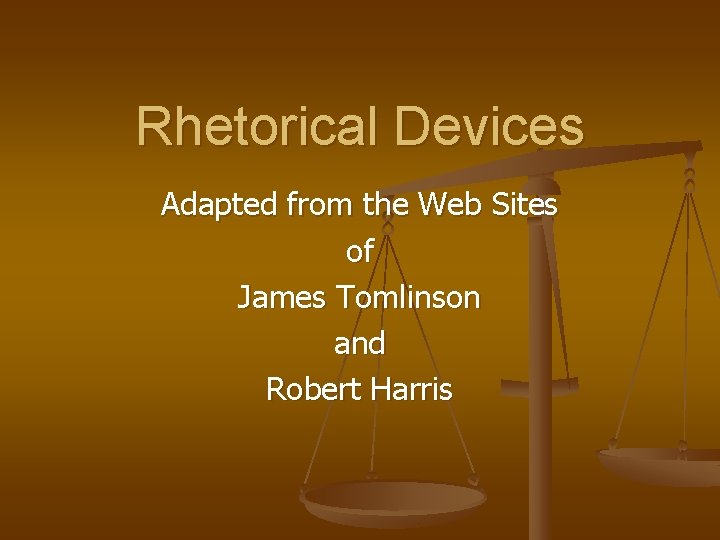 Rhetorical Devices Adapted from the Web Sites of