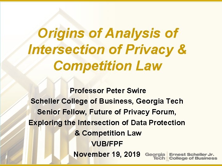Origins of Analysis of Intersection of Privacy Competition