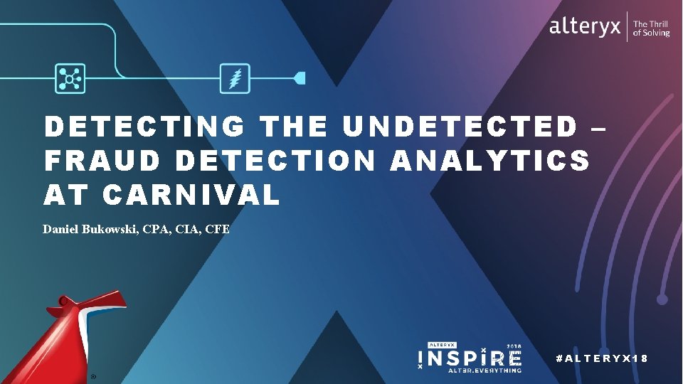 DETECTING THE UNDETECTED FRAUD DETECTION ANALYTICS AT CARNIVAL