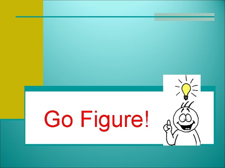 Go Figure Recognizing Figurative Language The opposite of