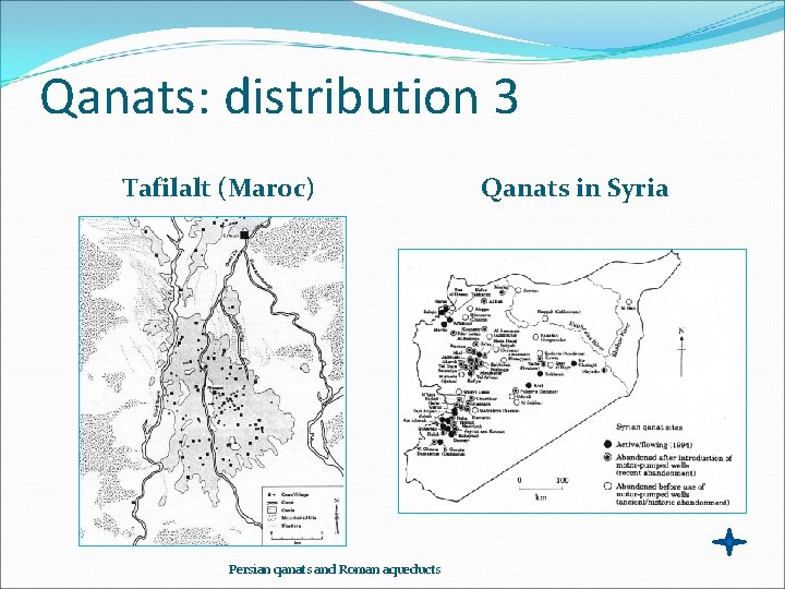 Persian qanats and Roman aqueducts A short explanation