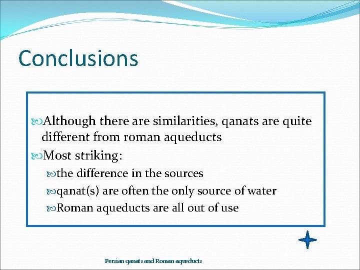 Persian qanats and Roman aqueducts A short explanation