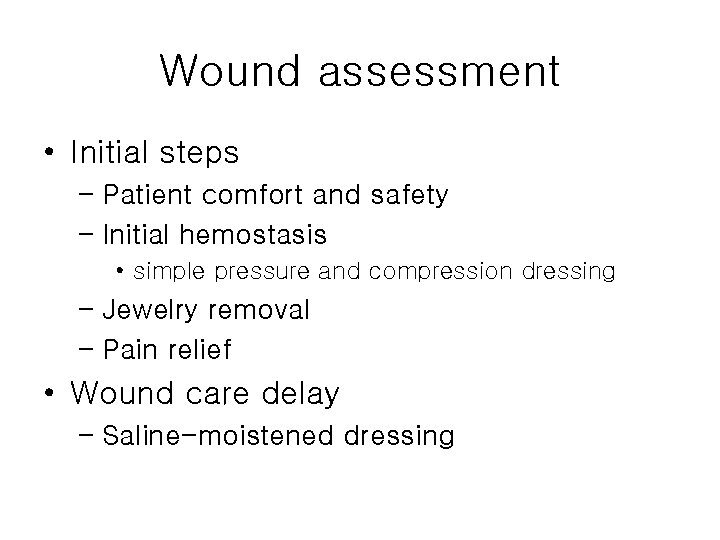 Goals 1 Wound healing pathophysiology 2 Wound evaluation