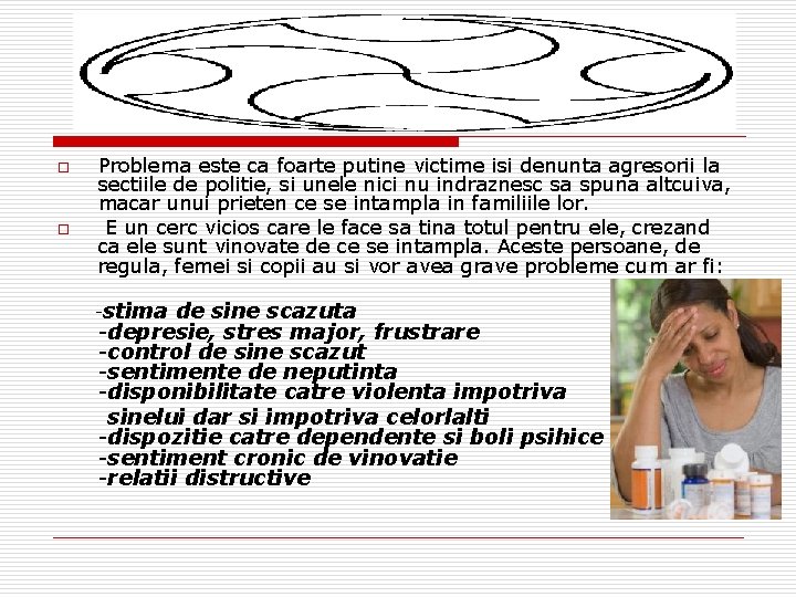 VIOLENTA IN FAMILIE Ce este violenta in familie