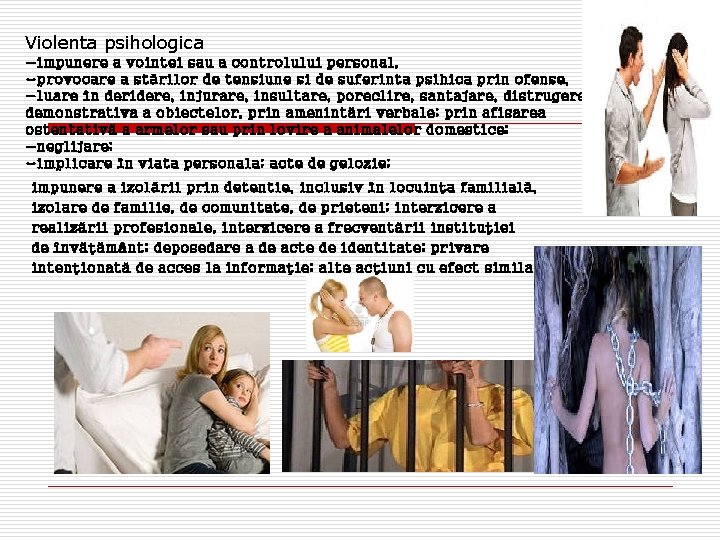 VIOLENTA IN FAMILIE Ce este violenta in familie