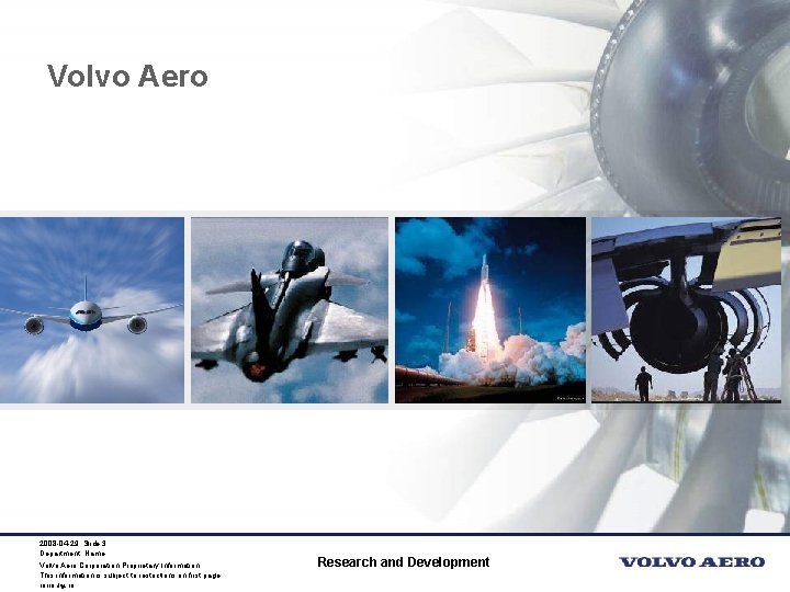 Welcome to Volvo Aero 2008 04 29 Slide