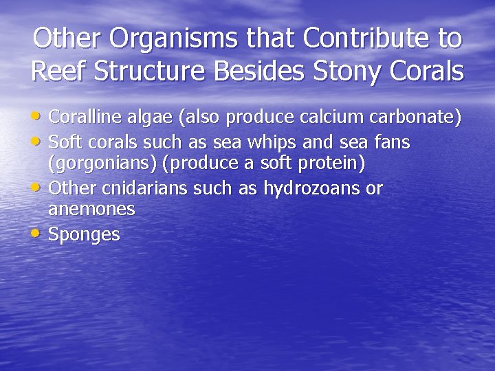 Chapter 14 Coral Reefs Corals Corals are a
