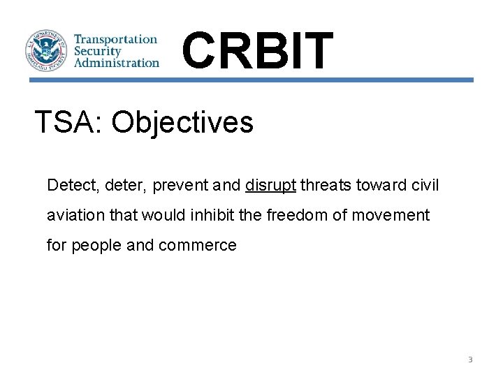 CRBIT Cargo RiskBased Inspection Technique Office of Security
