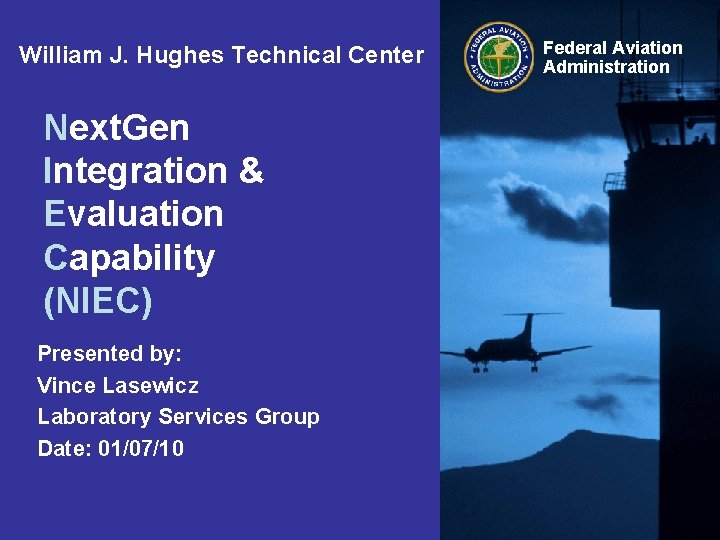William J Hughes Technical Center Next Gen Integration